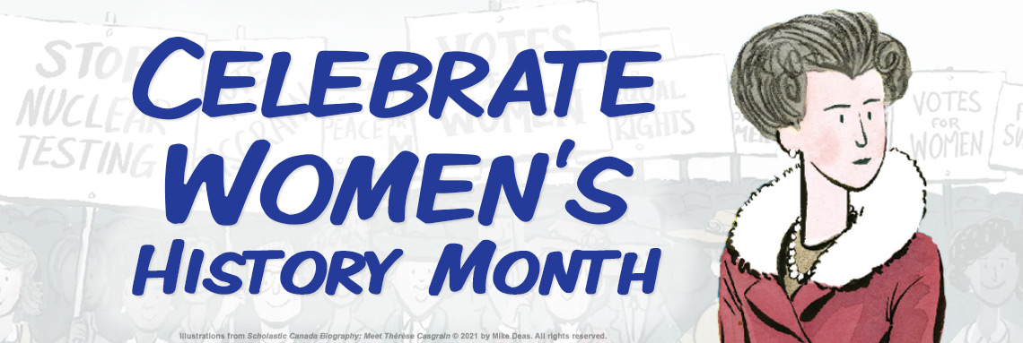 Scholastic Canada | Women’s History Month