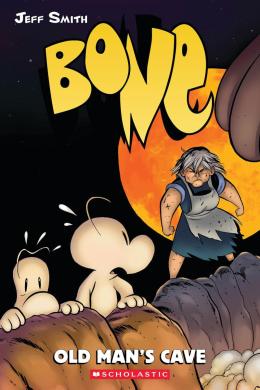 Bone #6: Old Man's Cave | Scholastic Canada