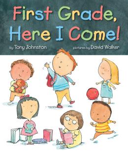 First Grade, Here I Come! | Scholastic Canada