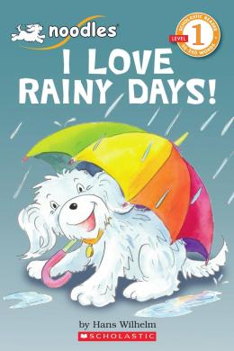 Scholastic Reader Level 1: Noodles: I Love Rainy Days! | Scholastic Canada