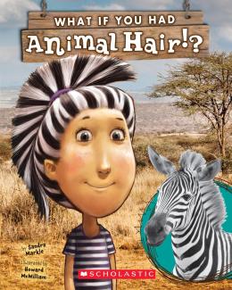 What If You Had Animal Hair? | Scholastic Canada