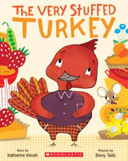 The Very Stuffed Turkey | Scholastic Canada