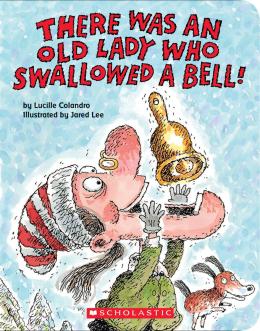 There Was an Old Lady Who Swallowed a Bell! | Scholastic Canada