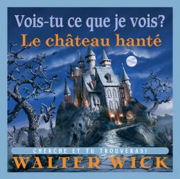 Éditions Scholastic | Vois-tu ce que je vois? Le château hanté