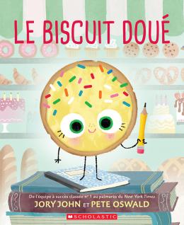 Éditions Scholastic | Le biscuit doué