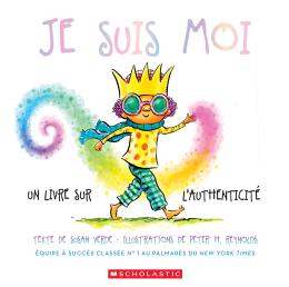 Éditions Scholastic | Je suis moi : Un livre sur l'authenticité