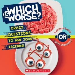 Which is Worse? | Scholastic Canada