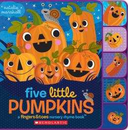 Five Little Pumpkins: A Fingers & Toes Nursery Rhyme Book | Scholastic ...