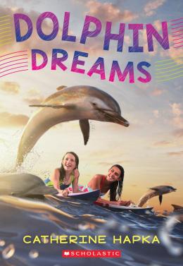 Dolphin Dreams | Scholastic Canada