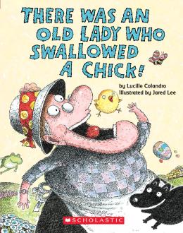 There Was An Old Lady Who Swallowed a Chick! | Scholastic Canada