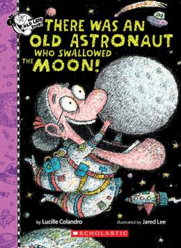 There Was an Old Astronaut Who Swallowed the Moon! | Scholastic Canada