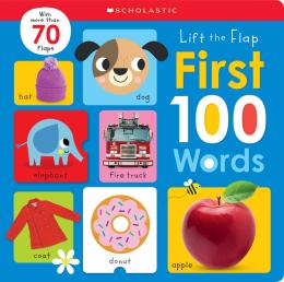 First 100 Words: Scholastic Early Learners (Lift the Flap) | Scholastic ...