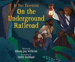If You Traveled on the Underground Railroad | Scholastic Canada