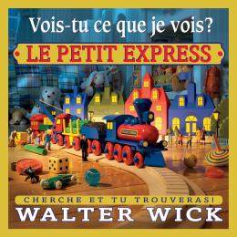Éditions Scholastic | Vois-tu ce que je vois? Le petit Express