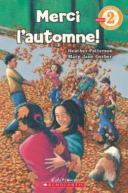 Éditions Scholastic | Je peux lire! Niveau 2 : Merci l'automne!