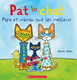 Éditions Scholastic | Pat le chat : Papa et maman sont les meilleurs