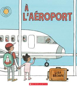 Éditions Scholastic | À l'aéroport