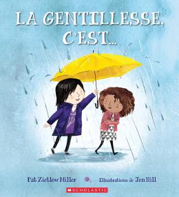 Éditions Scholastic | La gentillesse c'est...