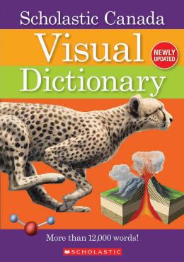 Scholastic Canada Visual Dictionary (Revised edition) | Scholastic Canada