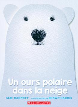 Éditions Scholastic | Un ours polaire dans la neige