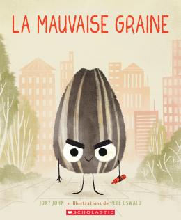 Éditions Scholastic | La mauvaise graine