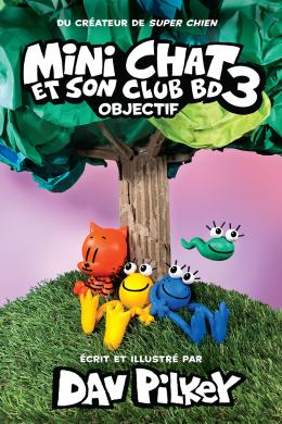 Éditions Scholastic | Mini Chat et son club BD : N° 3 - Objectif