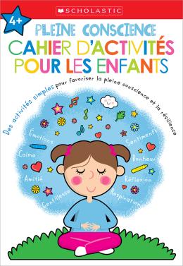 Éditions Scholastic | Apprendre avec Scholastic : Pleine conscience ...