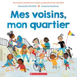 Éditions Scholastic | Mes voisins, mon quartier