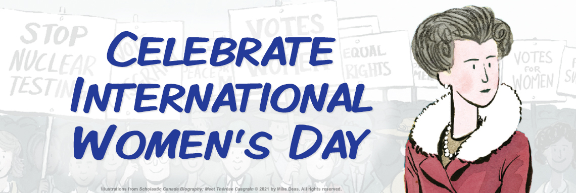 Scholastic Canada | Women’s History Month