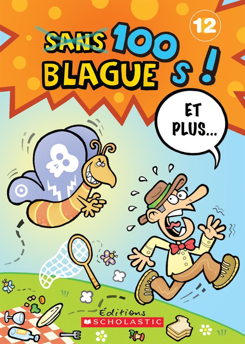 100 blagues! Et plus... N° 16 | Éditions Scholastic
