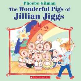 The Wonderful Pigs of Jillian Jiggs | Scholastic Canada