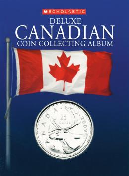 Scholastic Canada | Deluxe Canadian Coin Collecting Album