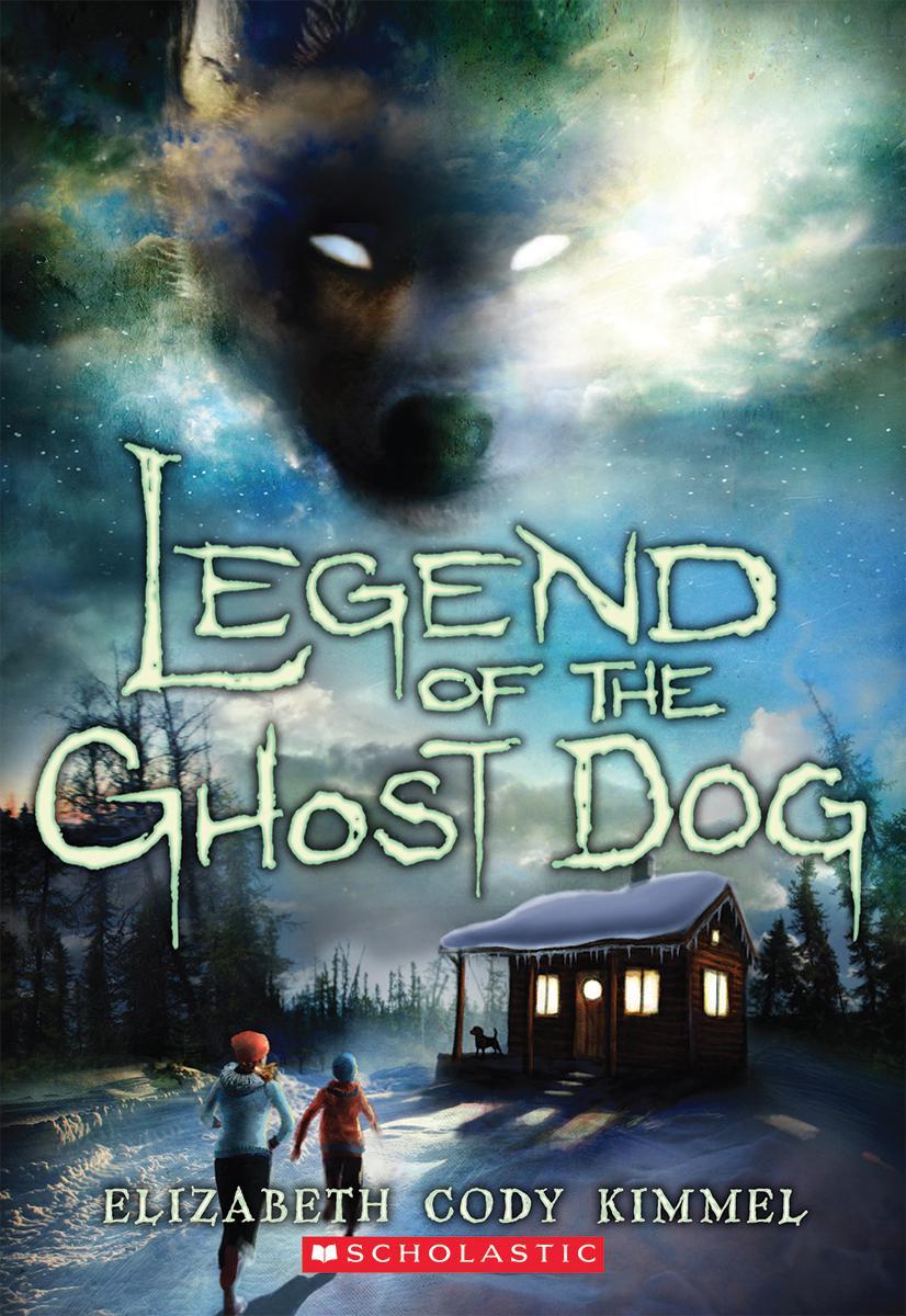 Legend of the Ghost Dog | Scholastic Canada