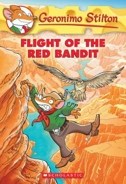 Geronimo Stilton #56: Flight of the Red Bandit | Scholastic Canada