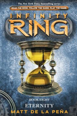 Infinity Ring Book 8: Eternity | Scholastic Canada