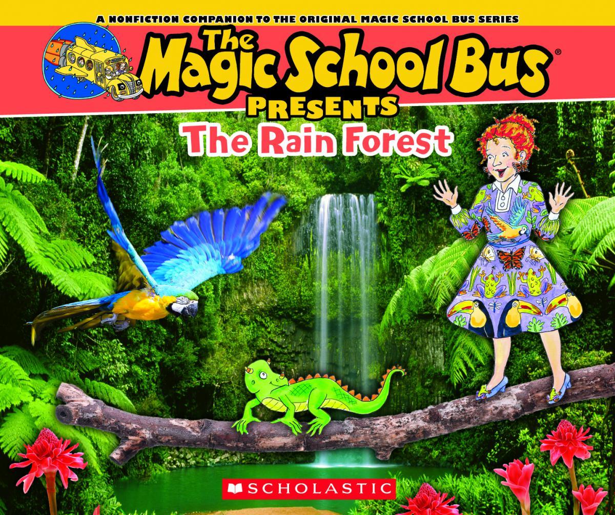 The Magic School Bus Presents: The Rainforest: A Nonfiction Companion ...