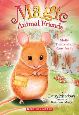 Magic Animal Friends #2: Molly Twinkletail Runs Away | Scholastic Canada