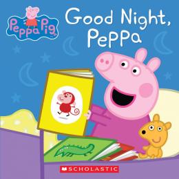 Peppa Pig: Good Night, Peppa | Scholastic Canada