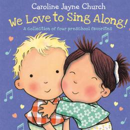 We Love to Sing Along: A collection of four preschool favorites ...