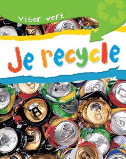 Éditions Scholastic | Viser vert : Je recycle