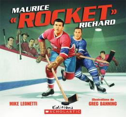 Éditions Scholastic | Maurice « Rocket » Richard
