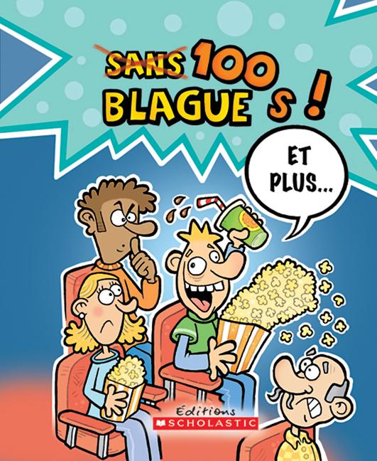 100 blagues! Et plus... N° 16 | Éditions Scholastic