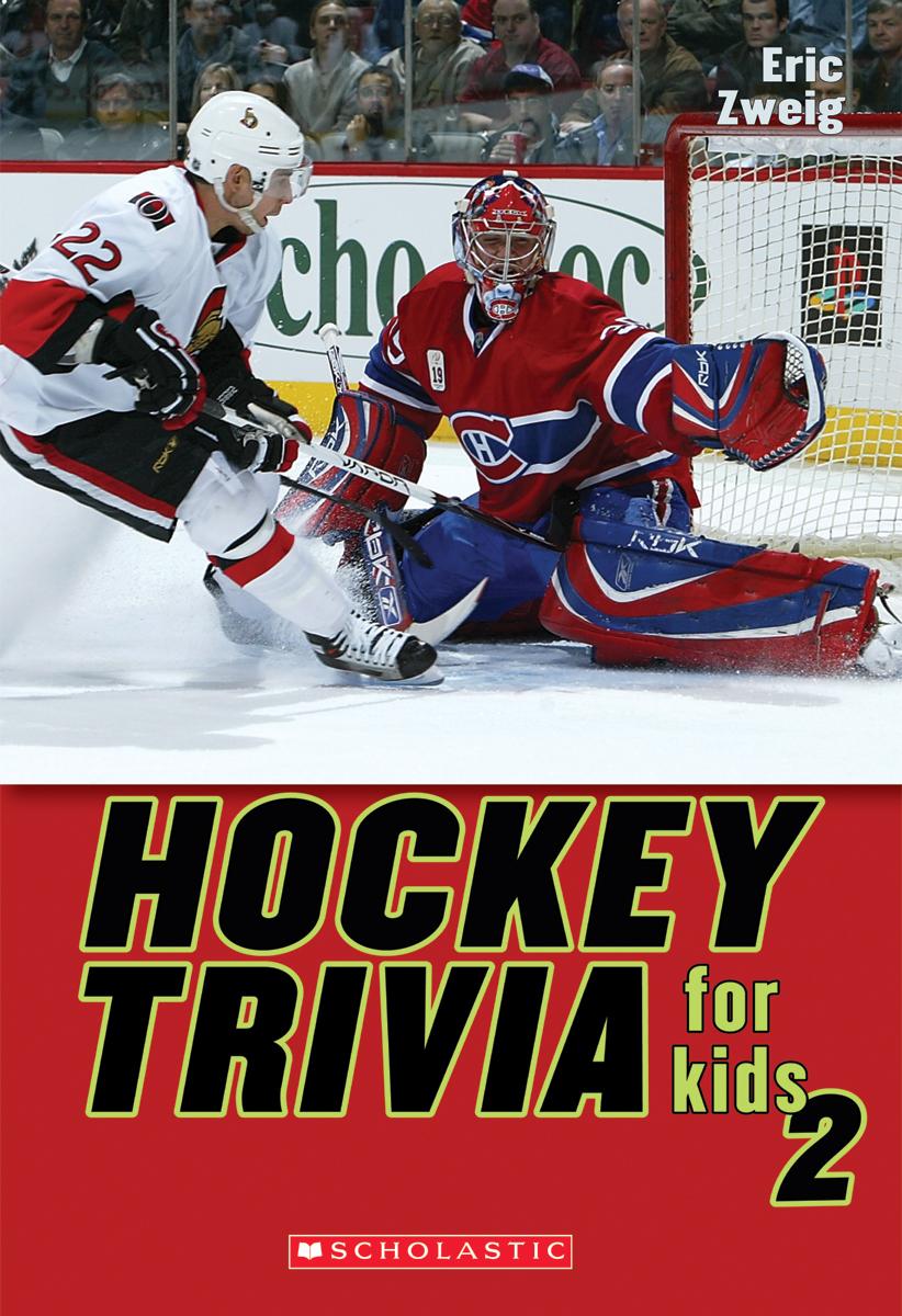 The Ultimate Book of Hockey Trivia for Kids | Scholastic Canada