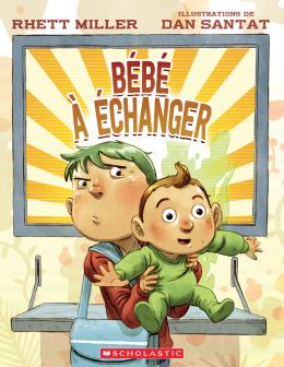 Éditions Scholastic | Bébé à échanger