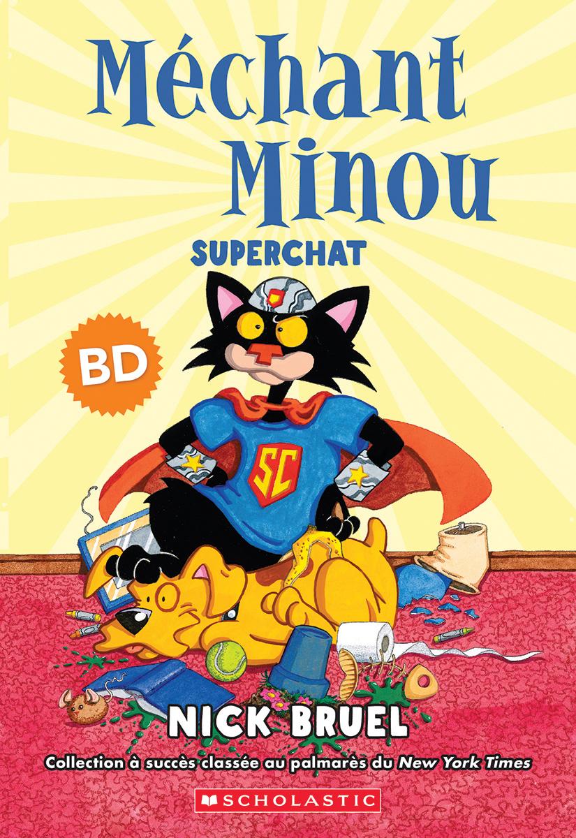Méchant Minou n'aime pas les chiens | Éditions Scholastic