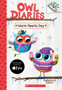 Owl Diaries #5: Warm Hearts Day: A Branches Book | Scholastic Canada