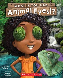 What If You Had Animal Eyes? | Scholastic Canada