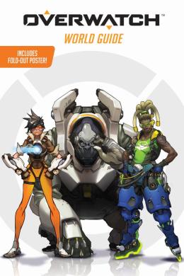 Overwatch: World Guide | Scholastic Canada
