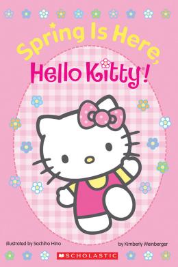 Hello Kitty: Spring Is Here, Hello Kitty! | Scholastic Canada