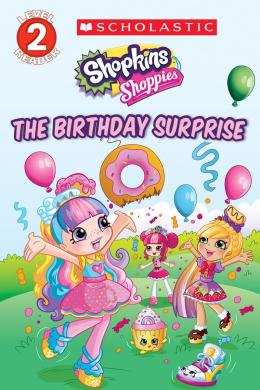 Shopkins: Shoppies: The Birthday Surprise | Scholastic Canada